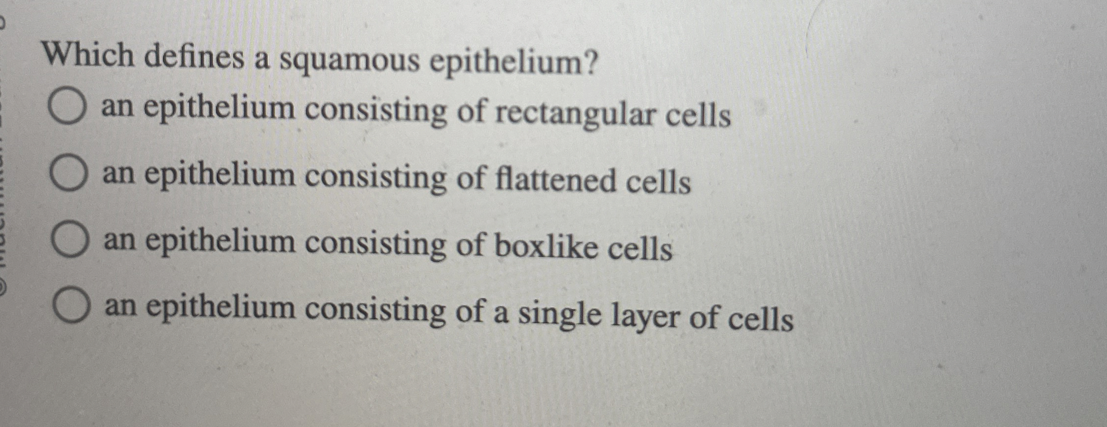Solved Which defines a squamous epithelium?an epithelium | Chegg.com