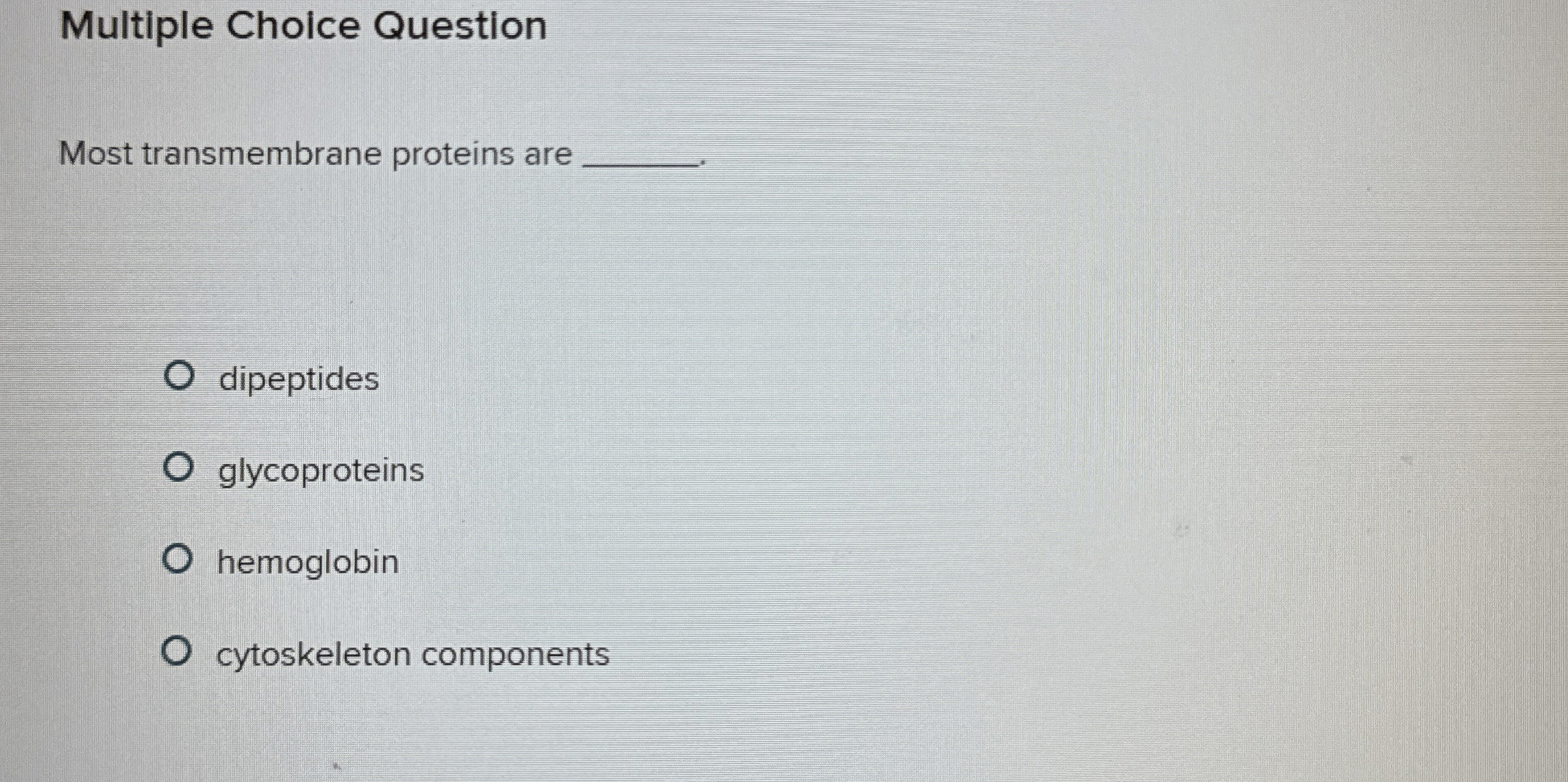 Solved Multiple Choice QuestionMost transmembrane proteins | Chegg.com