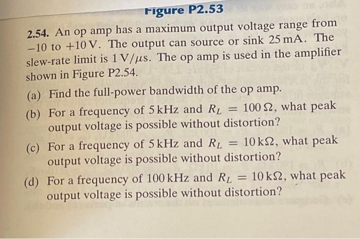Solved 2.54. An op amp has a maximum output voltage range | Chegg.com