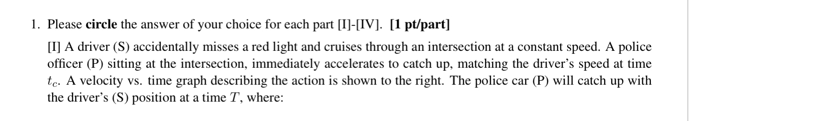 Solved Please circle the answer of your choice for each part | Chegg.com