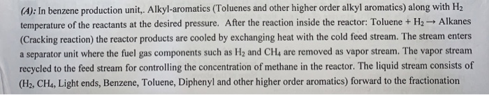 (A): In benzene production unit. Alkyl-aromatics | Chegg.com