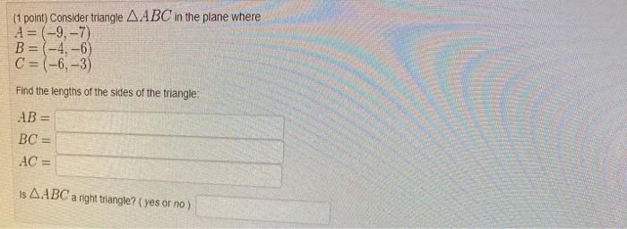 Solved (1 point) Consider triangle AABC in the plane where A | Chegg.com
