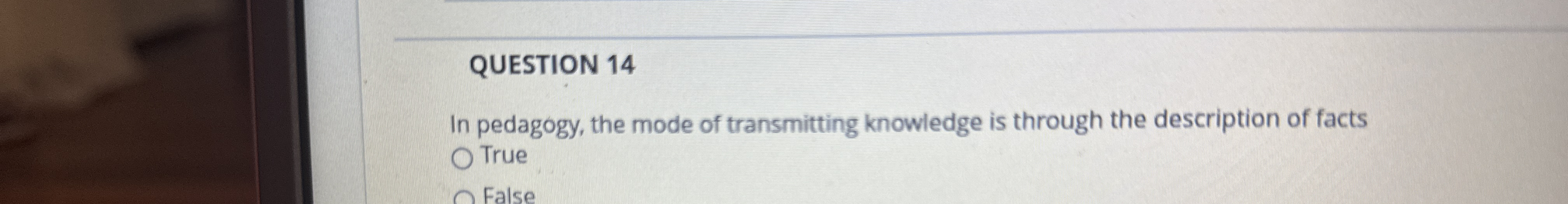 Solved QUESTION 14In pedagogy, the mode of transmitting | Chegg.com