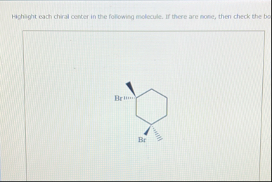 Solved Highlight each chiral center in the following | Chegg.com