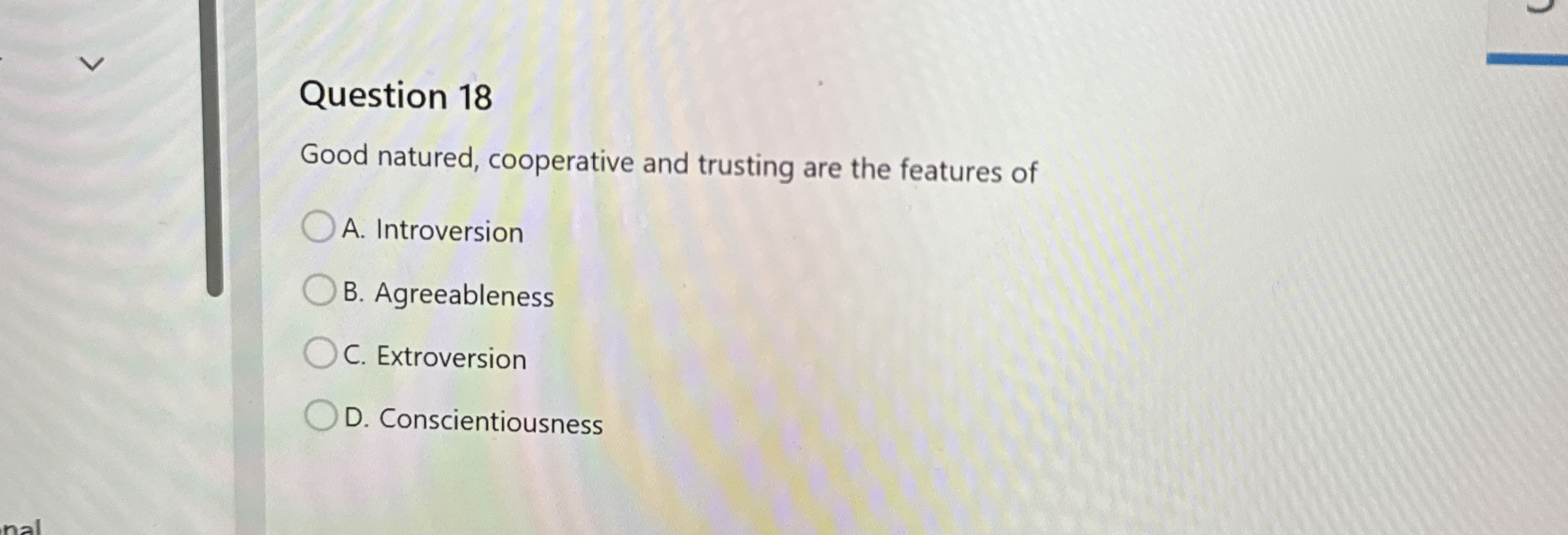 Solved Question 18Good natured, cooperative and trusting are | Chegg.com
