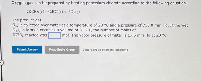 Solved 2KClO3(s)→2KCl(s)+3O2(g) The product gas, O2, is | Chegg.com
