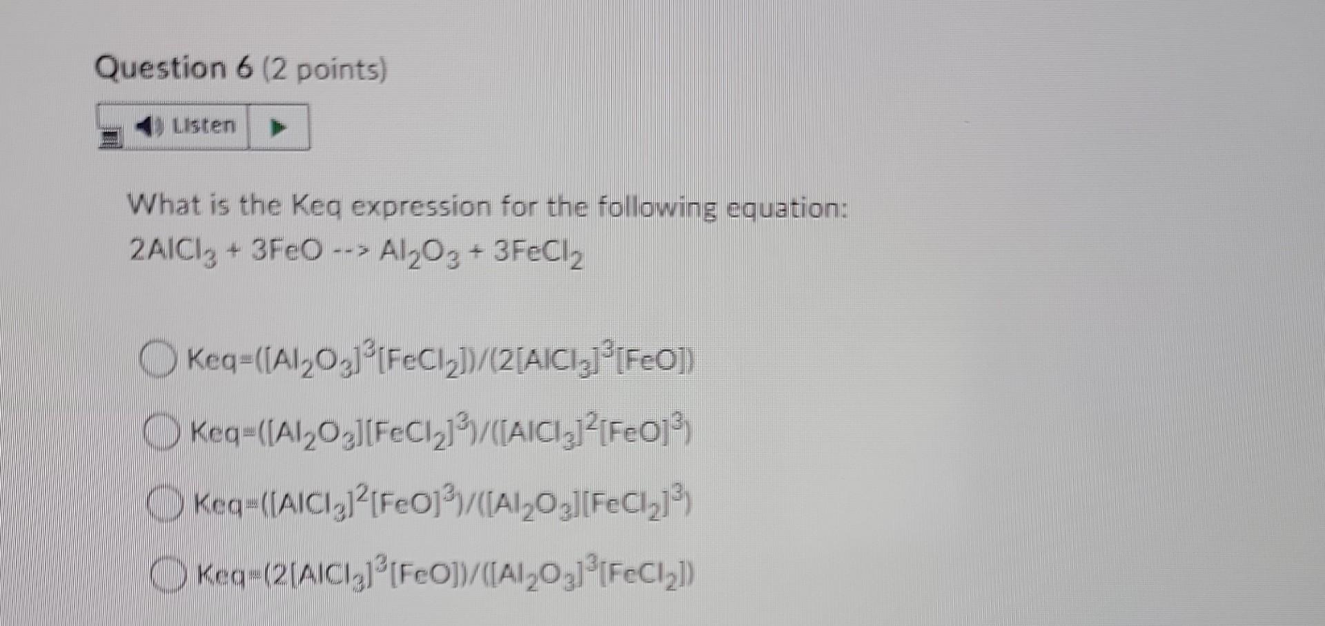 Solved Question 6 (2 points) What is the Keq expression for | Chegg.com