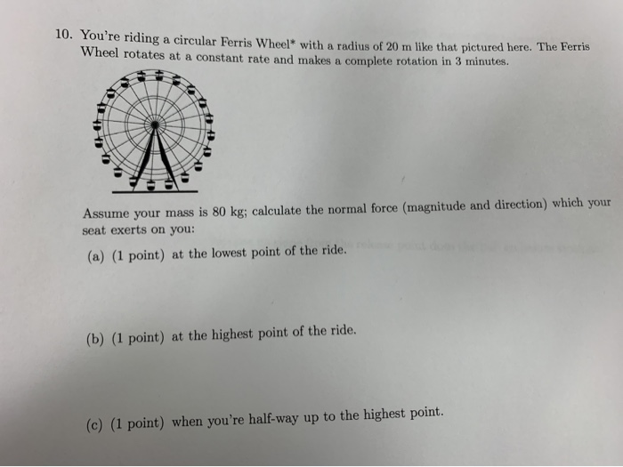Solved 10. You're riding a circular Ferris Wheel with a | Chegg.com