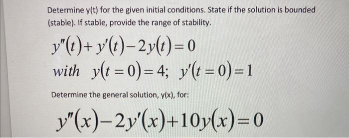 Solved Determine y(t) for the given initial conditions. | Chegg.com