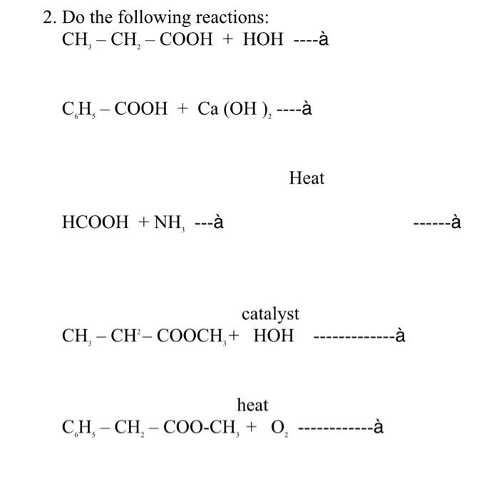 Solved 2. Do the following reactions: CH, - CH – COOH + HOH | Chegg.com