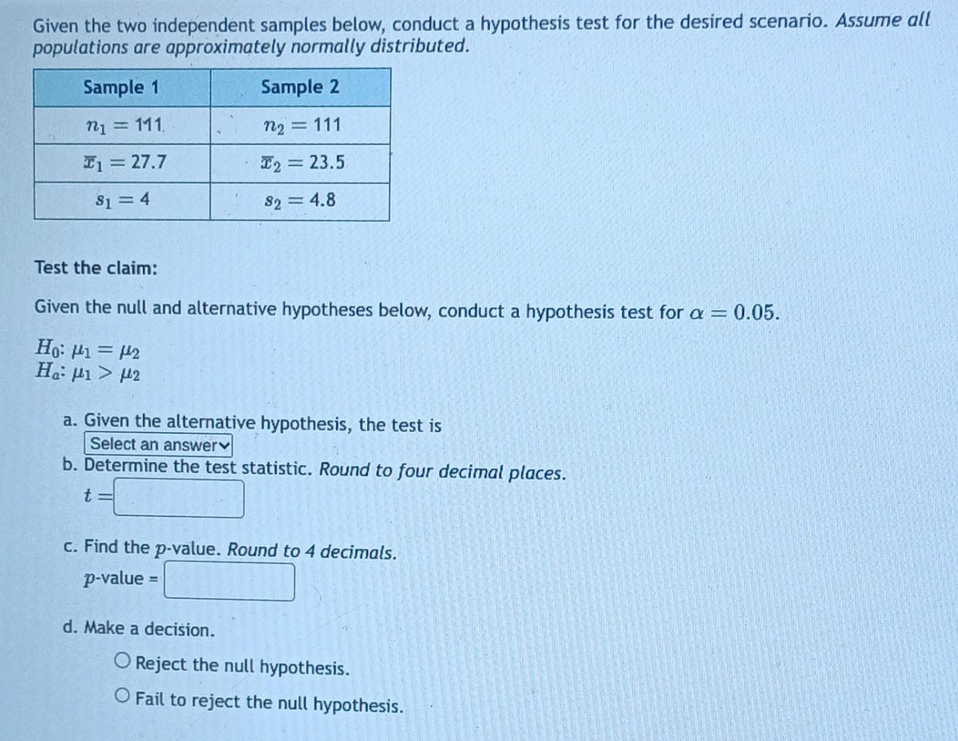 Solved Given the two independent samples below, conduct a | Chegg.com