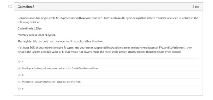 Solved Question 8 2 pts Consider an initial single cycle | Chegg.com