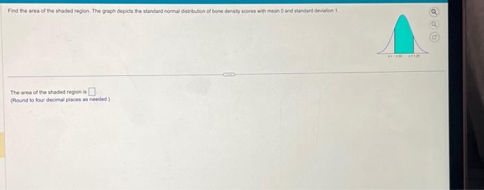 Solved The area of the shoded rogion is (Round to four | Chegg.com