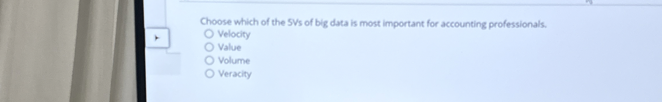 Solved Choose which of the 5Vs of big data is most important | Chegg.com