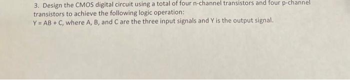 Solved 3. Design the CMOS digital circuit using a total of | Chegg.com