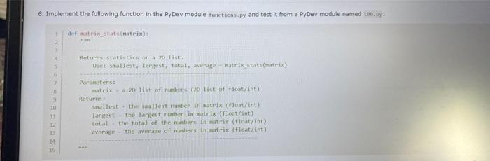 Solved Implement the following function in the PyDev module | Chegg.com