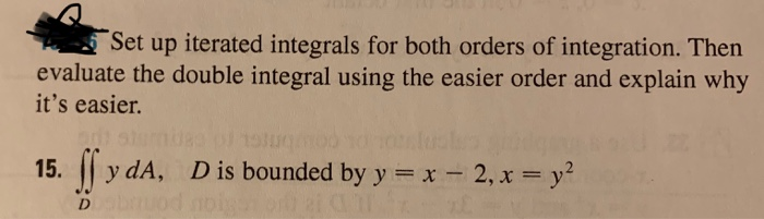 Solved Set up iterated integrals for both orders of | Chegg.com