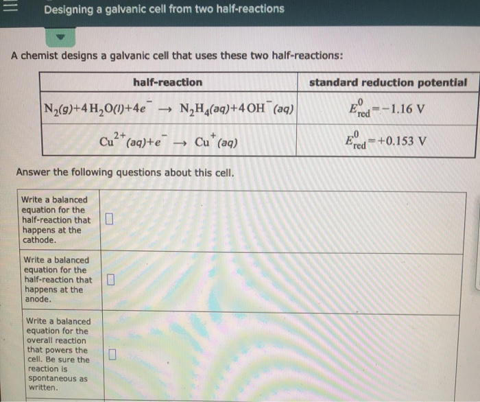 Solved Designing a galvanic cell from two half-reactions A | Chegg.com