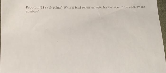 Solved Problem(11) (10 points) Write a brief report on | Chegg.com