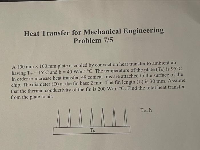 Solved Heat Transfer for Mechanical Engineering Problem 7/5 | Chegg.com
