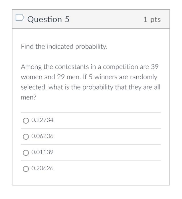Solved Question 5 1pts Find the indicated probability. Among | Chegg.com