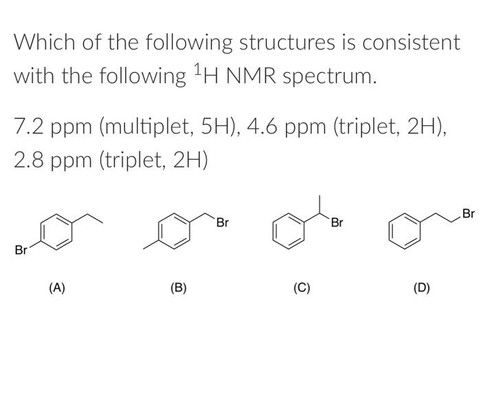 Solved Which of the following structures is consistent with | Chegg.com