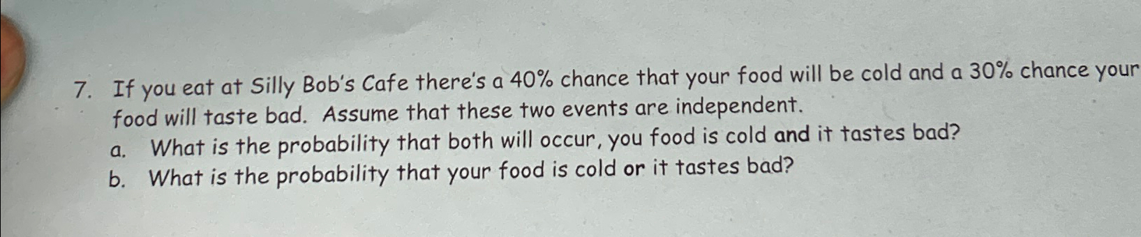 Solved If you eat at Silly Bob's Cafe there's a 40% ﻿chance | Chegg.com