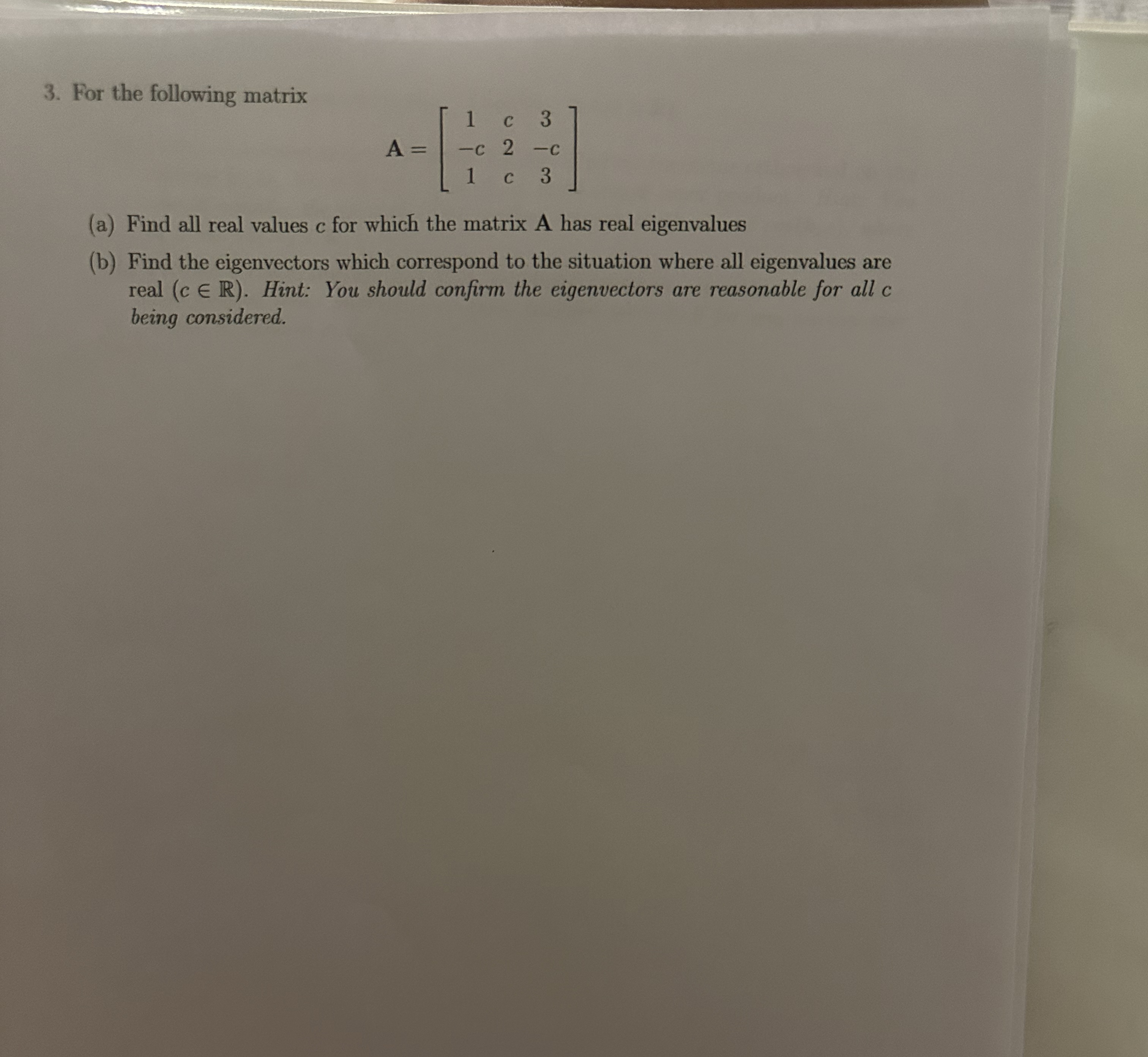 Solved For the following matrixA=[1c3-c2-c1c3](a) ﻿Find all | Chegg.com