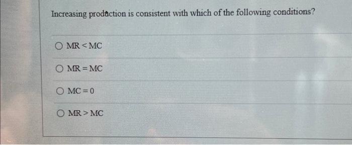 Solved Increasing production is consistent with which of the | Chegg.com