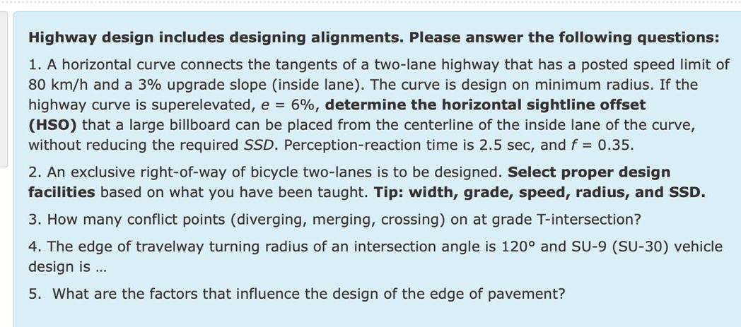 Solved Highway design includes designing alignments. Please | Chegg.com