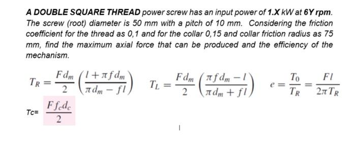 Solved A DOUBLE SQUARE THREAD power screw has an input power | Chegg.com