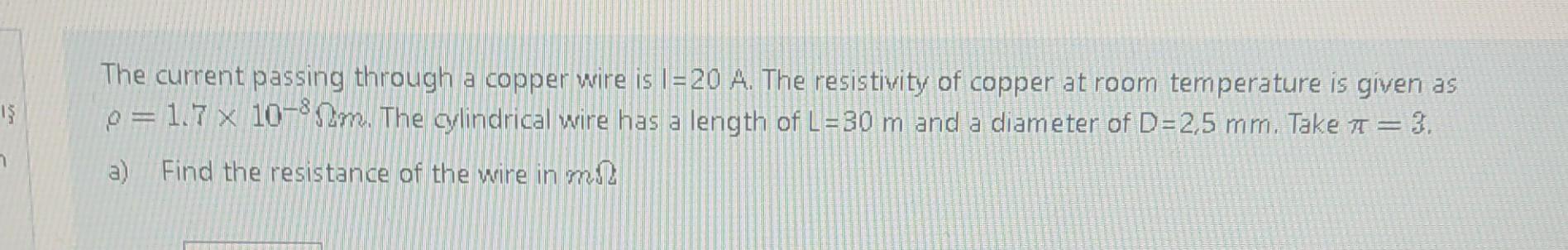 Solved The current passing through a copper wire is I=20 A. | Chegg.com