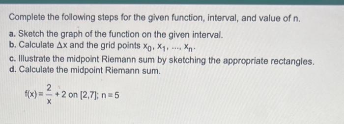 Solved Complete the following steps for the given function, | Chegg.com