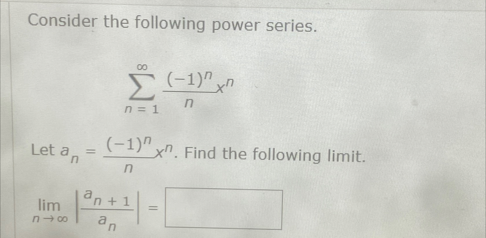 Solved Consider the following power series.∑n=1∞(-1)nnxnLet | Chegg.com
