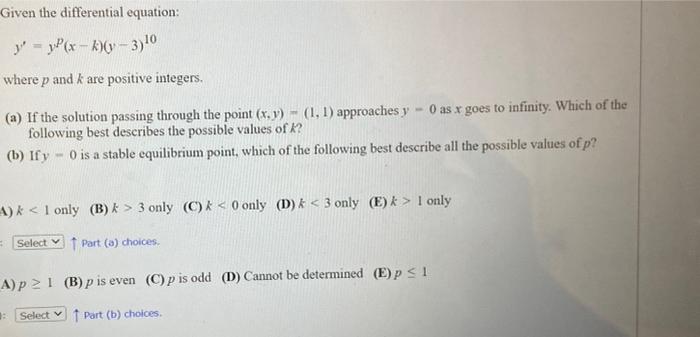 Solved Given the differential equation: y′=yp(x−k)(y−3)10 | Chegg.com