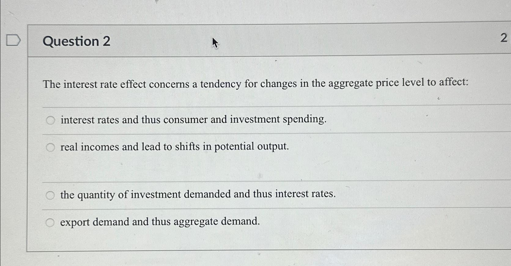 Solved Question 22The interest rate effect concerns a | Chegg.com
