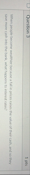 Solved Question 31 ﻿ptsWhen people become wealthier because | Chegg.com