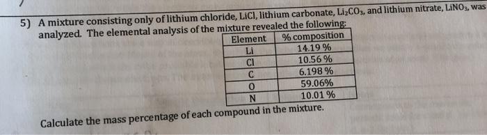 Solved 5) mixture consisting only of lithium chloride, Lici, | Chegg.com