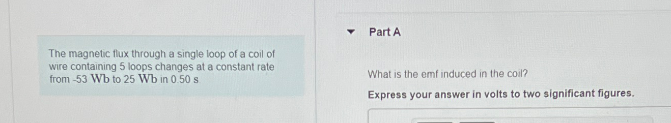 Solved Part AThe magnetic flux through a single loop of a | Chegg.com