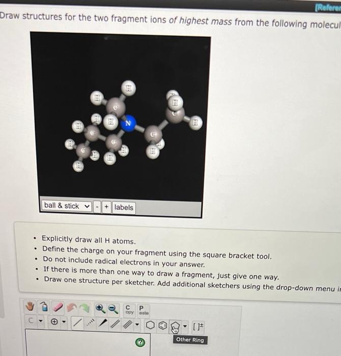 Solved (Referer Draw structures for the two fragment ions of | Chegg.com