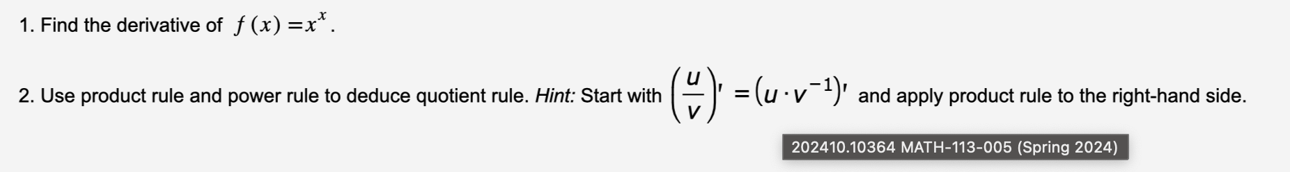 Solved Find the derivative of f(x)=xx.Use product rule and | Chegg.com