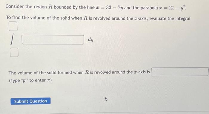 Solved Consider the region R bounded by the line x=33−7y and | Chegg.com