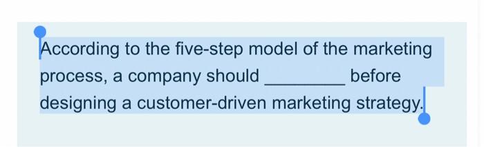 Solved According to the five-step model of the marketing | Chegg.com