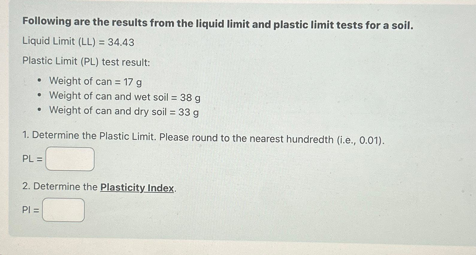 Solved Following are the results from the liquid limit and | Chegg.com