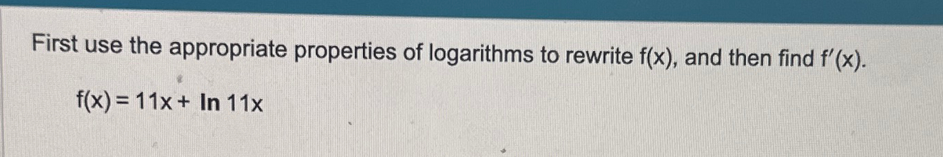 Solved First use the appropriate properties of logarithms to | Chegg.com