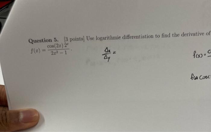 Solved Question 5. [3 points] Use logarithmie | Chegg.com