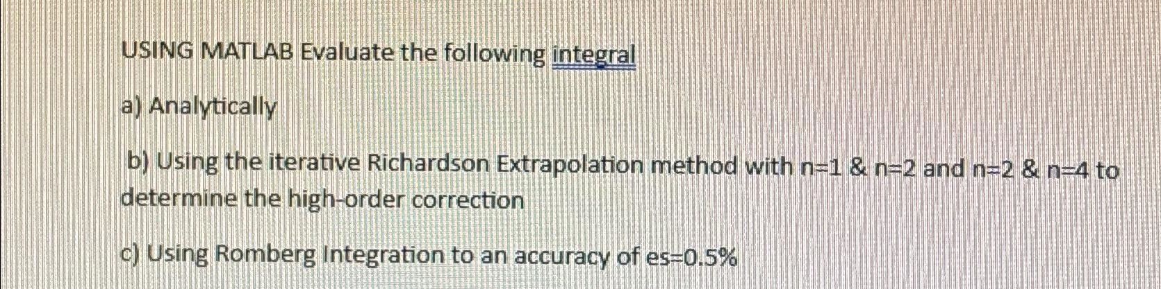 USING MATLAB Evaluate the following integrala) | Chegg.com