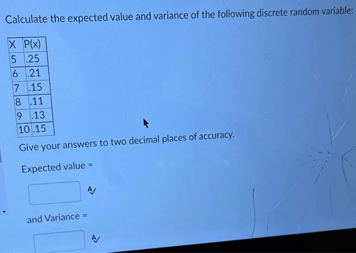 Solved Calculate the expected value and variance of the | Chegg.com
