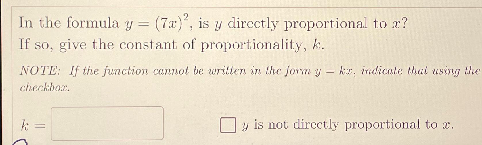 Solved In the formula y=(7x)2, ﻿is y ﻿directly proportional | Chegg.com