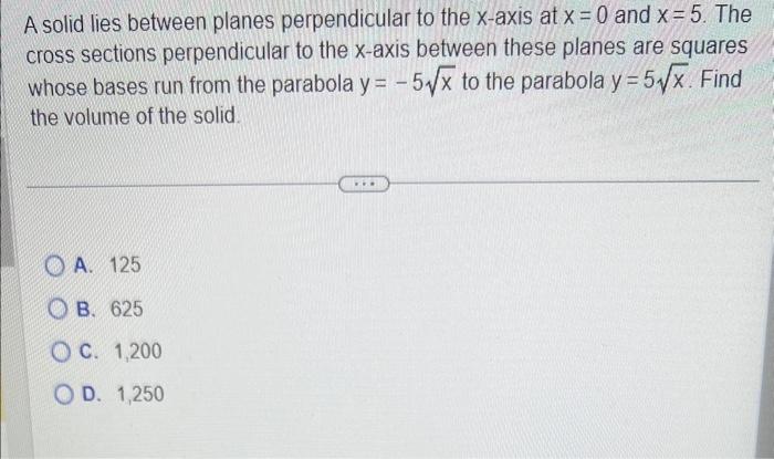 Solved A solid lies between planes perpendicular to the | Chegg.com